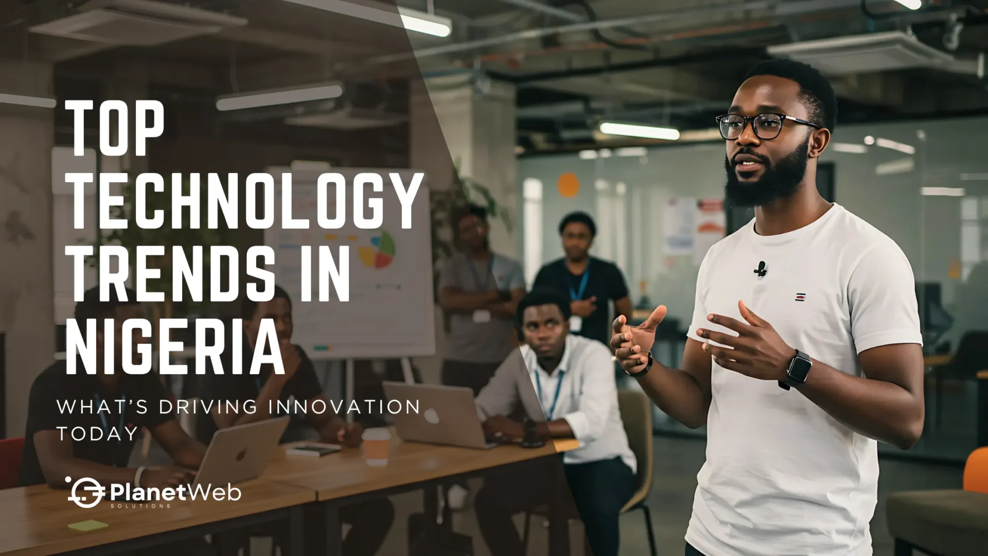 Technology Trends in Nigeria: Tools Driving Innovation - PlanetWeb ...