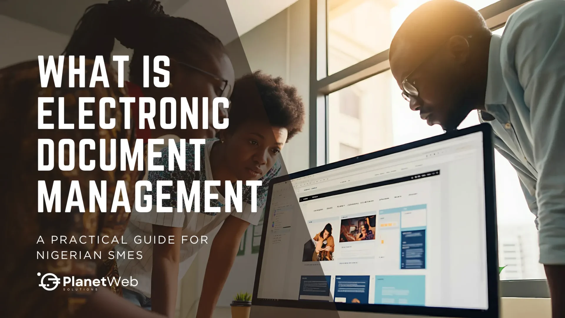 What is EDMS? A Practical Guide for Nigerian SMEs - PlanetWeb Solutions