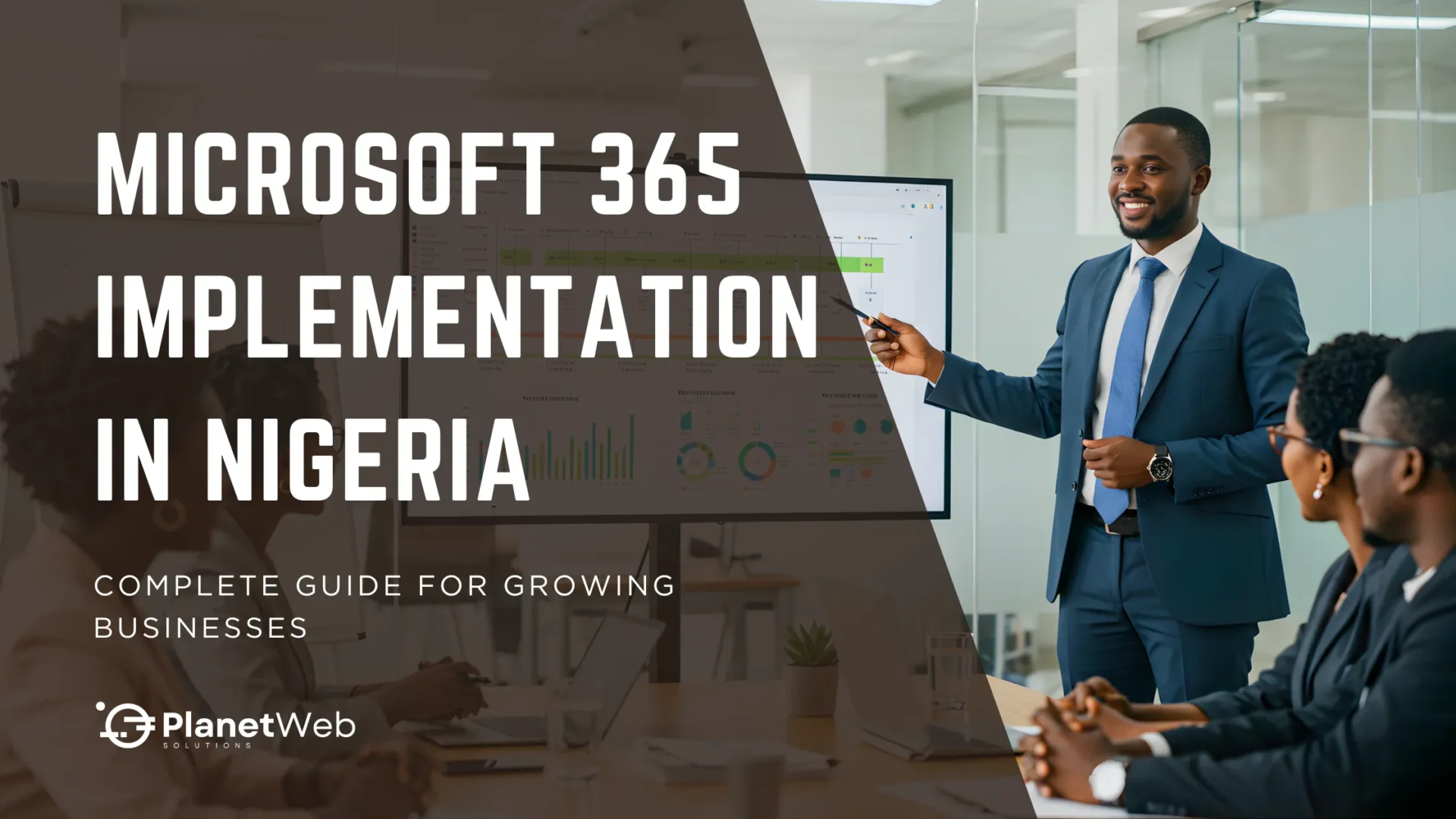 Microsoft 365 Implementation in Nigeria: Complete Guide for Growing Businesses - PlanetWeb Solutions